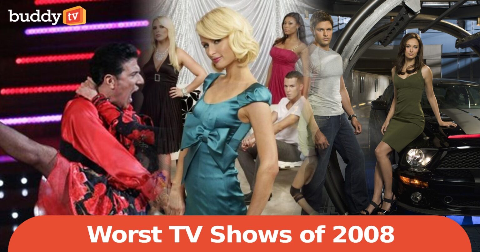 Top 8 of '08: Worst TV Shows of the Year - BuddyTV