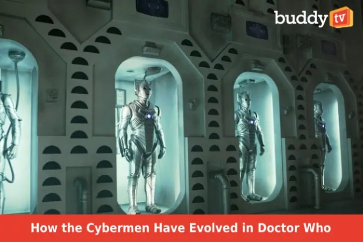 How the Cybermen Have Evolved in Doctor Who - BuddyTV
